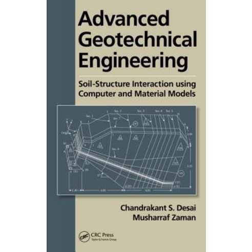 Advanced Geotechnical Engineering: Soil-Structure Interaction Using Computer an