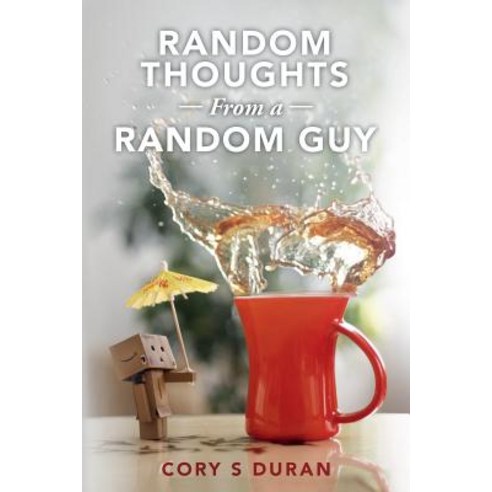 Random Thoughts from a Random Guy Paperback, Createspace Independent ...