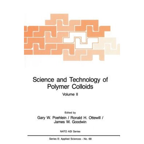 Science and Technology of Polymer Colloids: Characterization Stabilization and
