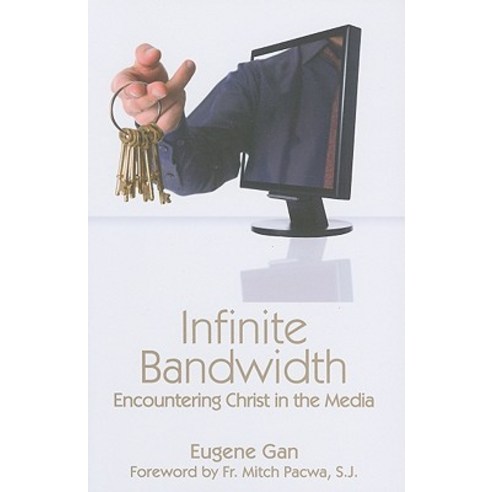 Infinite Bandwidth: Encountering Christ in the Media Paperback, Emmaus ...