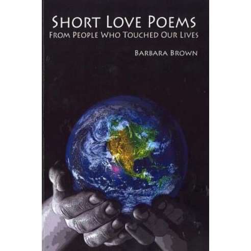 Short Love Poems from People Who Touched Our Lives Paperback ...