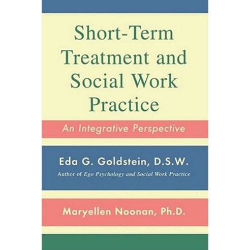 Short-Term Treatment and Social Work Practice: An Integrative ...