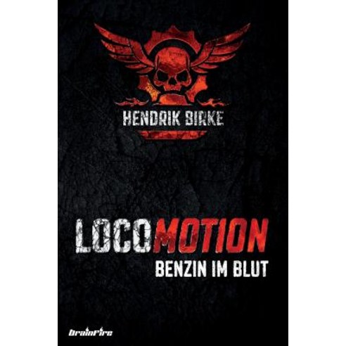 Locomotion: Benzin Im Blut Paperback, Createspace Independent ...