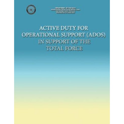 Active Duty for Operational Support (Ados) in Support of the Total ...