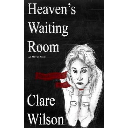 Heaven''s Waiting Room Paperback, Createspace Independent Publishing ...