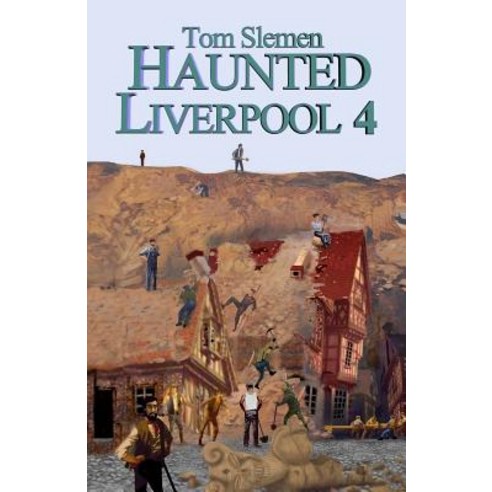 Haunted Liverpool 4 Paperback, Createspace Independent Publishing ...