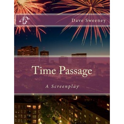 Time Passage: A Screenplay Paperback, Createspace Independent ...
