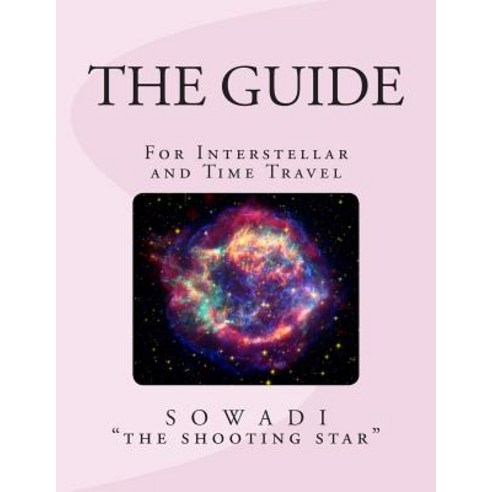 The Guide: For Interstellar and Time Travel Paperback, Createspace - 가격 ...