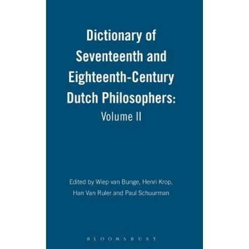 Dictionary of Seventeenth and Eighteenth-Century Dutch Philosophers ...