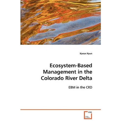 Ecosystem-Based Management in the Colorado River Delta Paperback, VDM ...