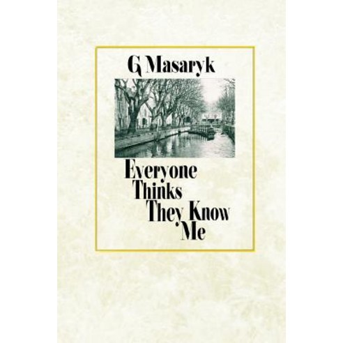 Everyone Thinks They Know Me Paperback, Createspace Independent ...