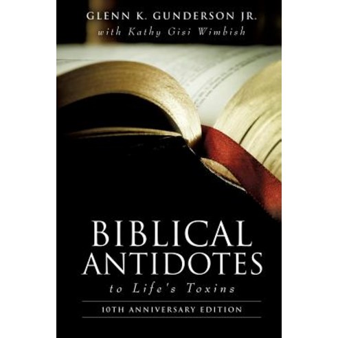Biblical Antidotes to Life''s Toxins Paperback, Xulon Press - 가격 변동 추적 ...