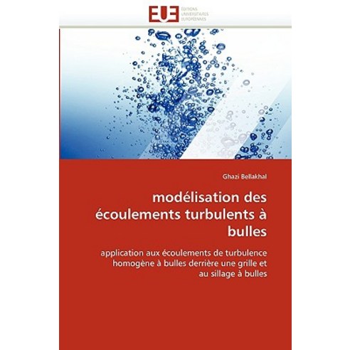 Modelisation Des Ecoulements Turbulents a Bulles = Moda(c)Lisation Des A(c)Coul