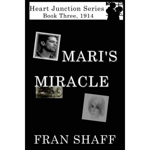 Mari''s Miracle: Book Three of the Heart Junction Series Paperback ...
