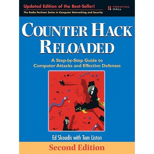 Counter Hack Reloaded: A Step-By-Step Guide to Computer Attacks and ...