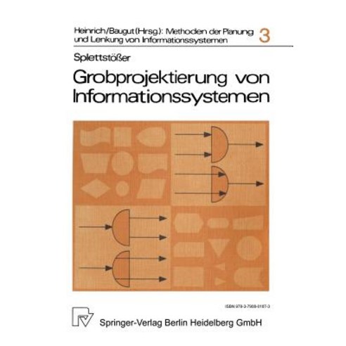 Grobprojektierung Von Informationssystemen: Methodenanalyse Und ...