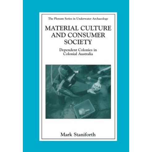 Material Culture and Consumer Society: Dependent Colonies in Colonial ...