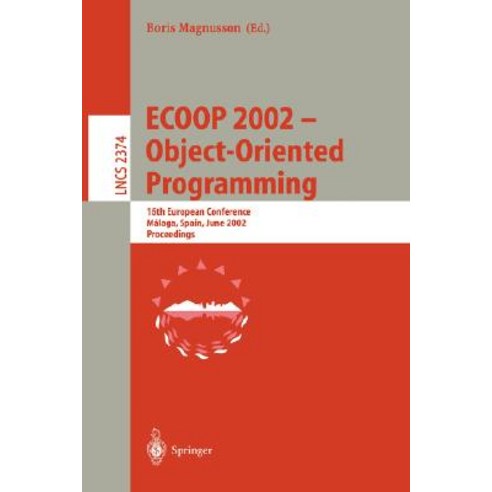 Ecoop 2002 - Object-Oriented Programming: 16th European Conference Malaga Spain