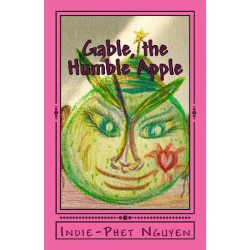 Gable the Humble Apple Paperback, Createspace Independent Publishing ...