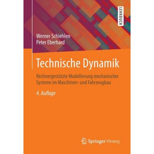 Technische Dynamik: Rechnergestutzte Modellierung Mechanischer Systeme ...