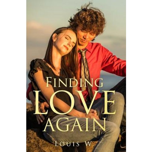 Finding Love Again Paperback, Createspace Independent Publishing ...