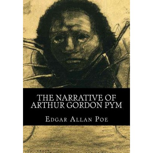 The Narrative of Arthur Gordon Pym Paperback, Createspace Independent ...