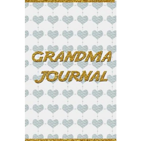 Grandma Journal: Memories for My Grandchild: A Keepsake to Remember ...