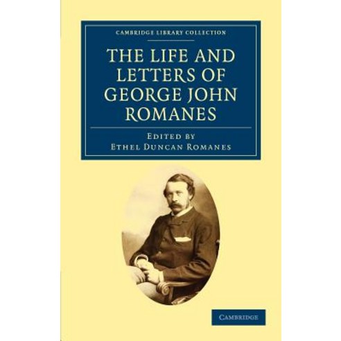 The Life and Letters of George John Romanes Paperback, Cambridge ...