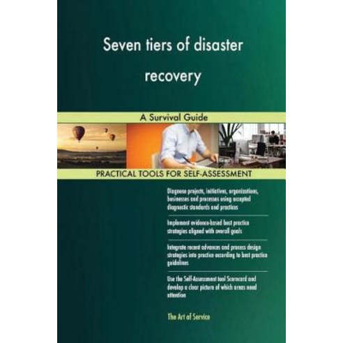 Seven Tiers of Disaster Recovery: A Survival Guide Paperback ...