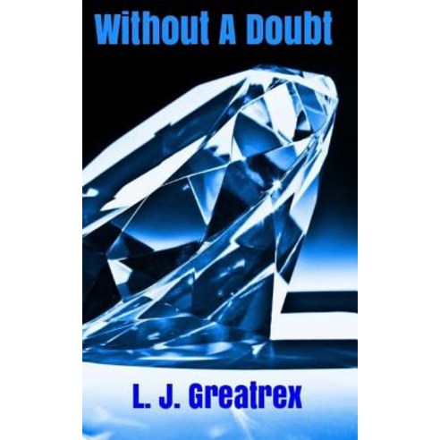 Without a Doubt Paperback, Createspace Independent Publishing Platform ...