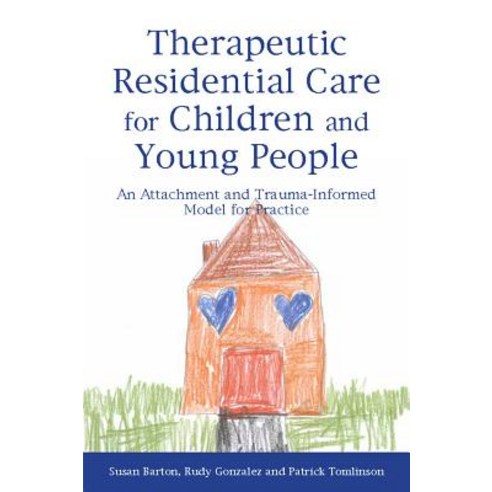 Therapeutic Residential Care for Children and Young People: An ...