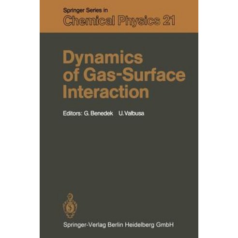 Dynamics of Gas-Surface Interaction: Proceedings of the International ...