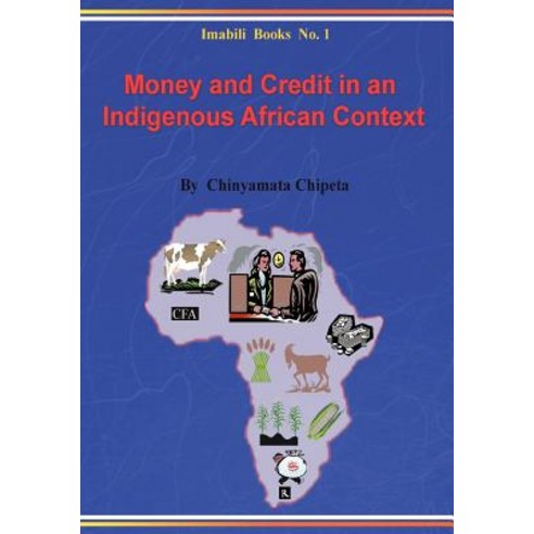 Money and Credit in an Indigenous African Context. Principles Empirical ...