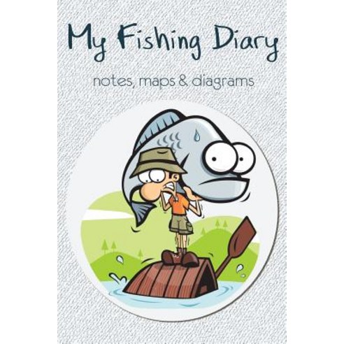 My Fishing Diary Notes Maps and Diagrams: 100 Page Fishing Log Book ...