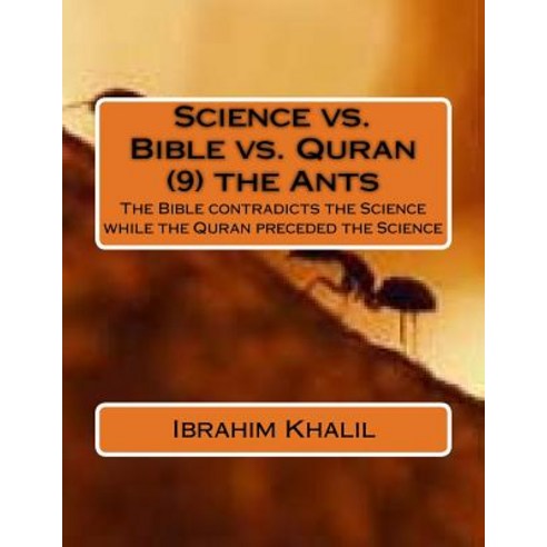 Science vs. Bible vs. Quran (9) the Ants: The Bible Contradicts the ...