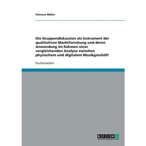Die Gruppendiskussion ALS Instrument Der Qualitativen Marktforschung ...