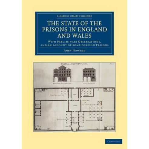 The State of the Prisons in England and Wales:With Preliminary ...