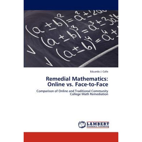 Remedial Mathematics: Online vs. Face-To-Face Paperback, LAP Lambert ...