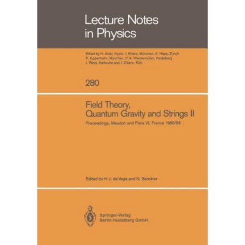 Field Theory Quantum Gravity and Strings II: Proceedings of a Seminar ...