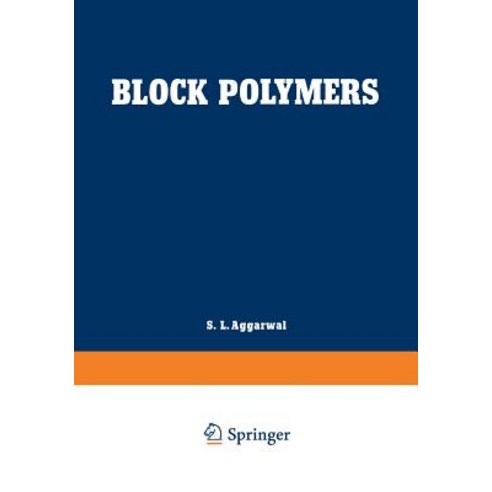 Block Polymers: Proceedings of the Symposium on Block Polymers at the ...