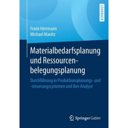 Materialbedarfsplanung Und Ressourcenbelegungsplanung: Durchfuhrung in Produkti