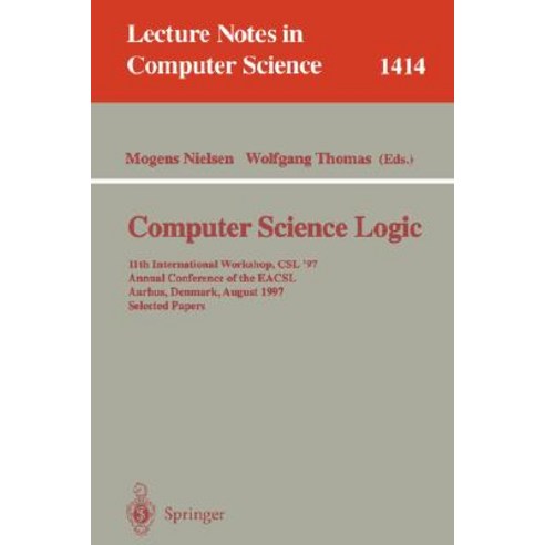 Computer Science Logic: 11th International Workshop CSL''97 Annual Conference o