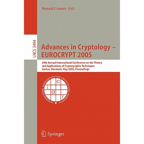 Advances in Cryptology - Eurocrypt 2005: 24th Annual International ...