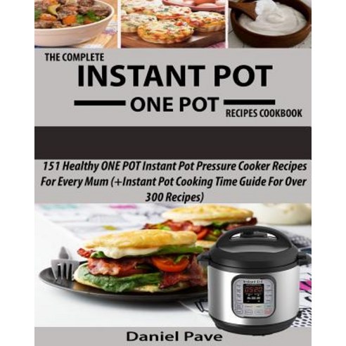 The Complete Instant Pot One Pot Recipes Cookbook Paperback ...
