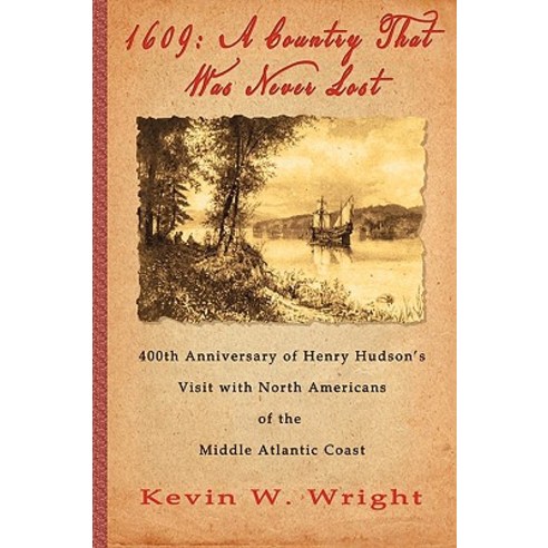 1609: A Country That Was Never Lost - The 400th Anniversary of Henry ...