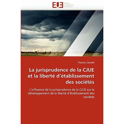 La Jurisprudence de La Cjue Et La Liberte D Etablissement Des Societes ...