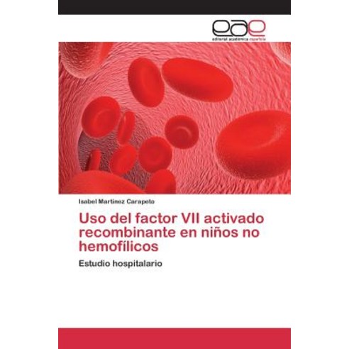 USO del Factor VII Activado Recombinante En Ninos No Hemofilicos ...