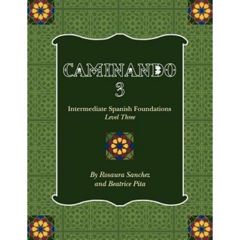 Caminando 3: Intermediate Spanish Foundations - Level Three, Cognella ...