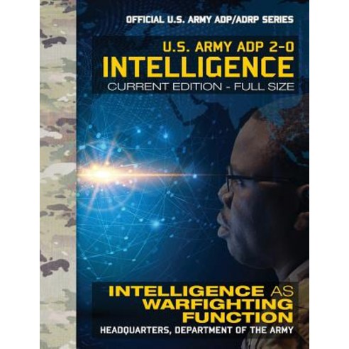 Intelligence: US Army Adp 2-0: Intelligence as Warfighting Function ...