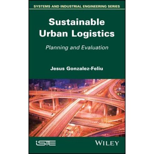 Sustainable Urban Logistics: Planning and Evaluation Hardcover, Wiley ...
